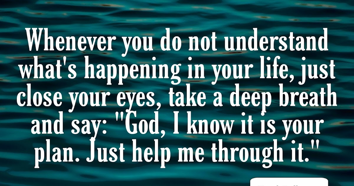 God, Help me through it