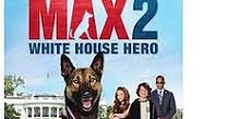 Movie Review: Max 2: White House Hero