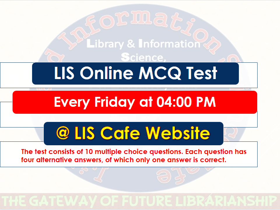LIS online Quiz Self-Test Series (Every Friday)
