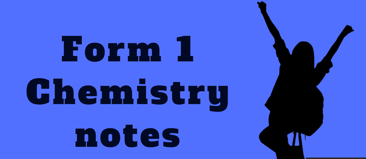 Complete Chemistry Form One Notes