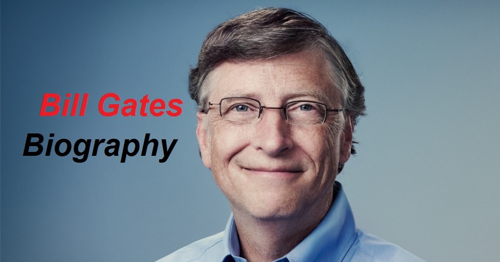 Bill Gates Biography and his Success Story the co-founder of Microsoft ...