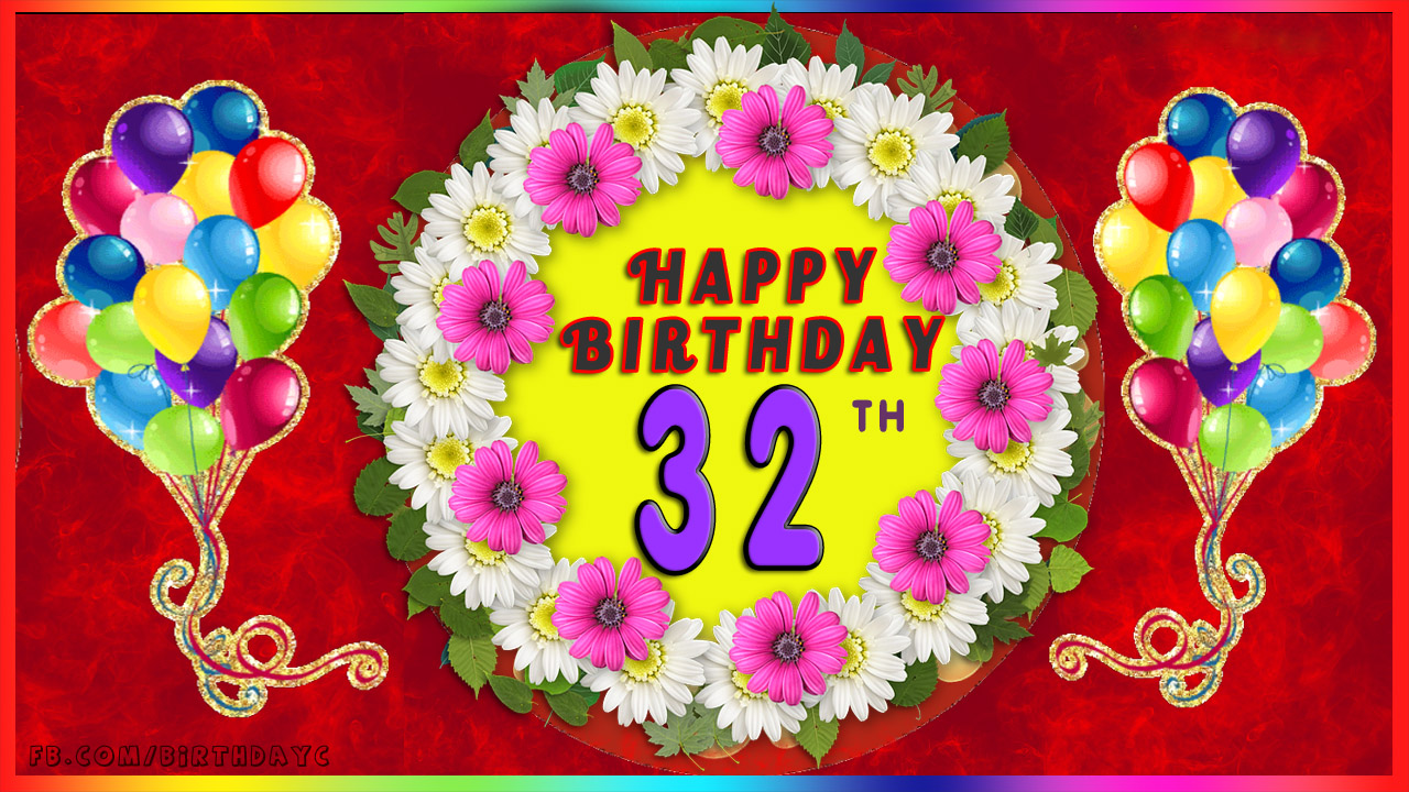 32th Birthday Images, Greetings Cards for age 32 years