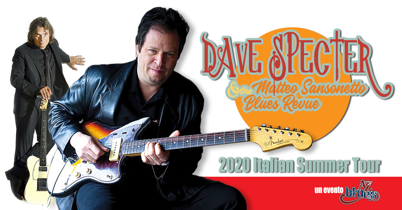 DAVE SPECTER & MATTEO SANSONETTO BLUES REVUE Italian Tour Summer 2020 ...