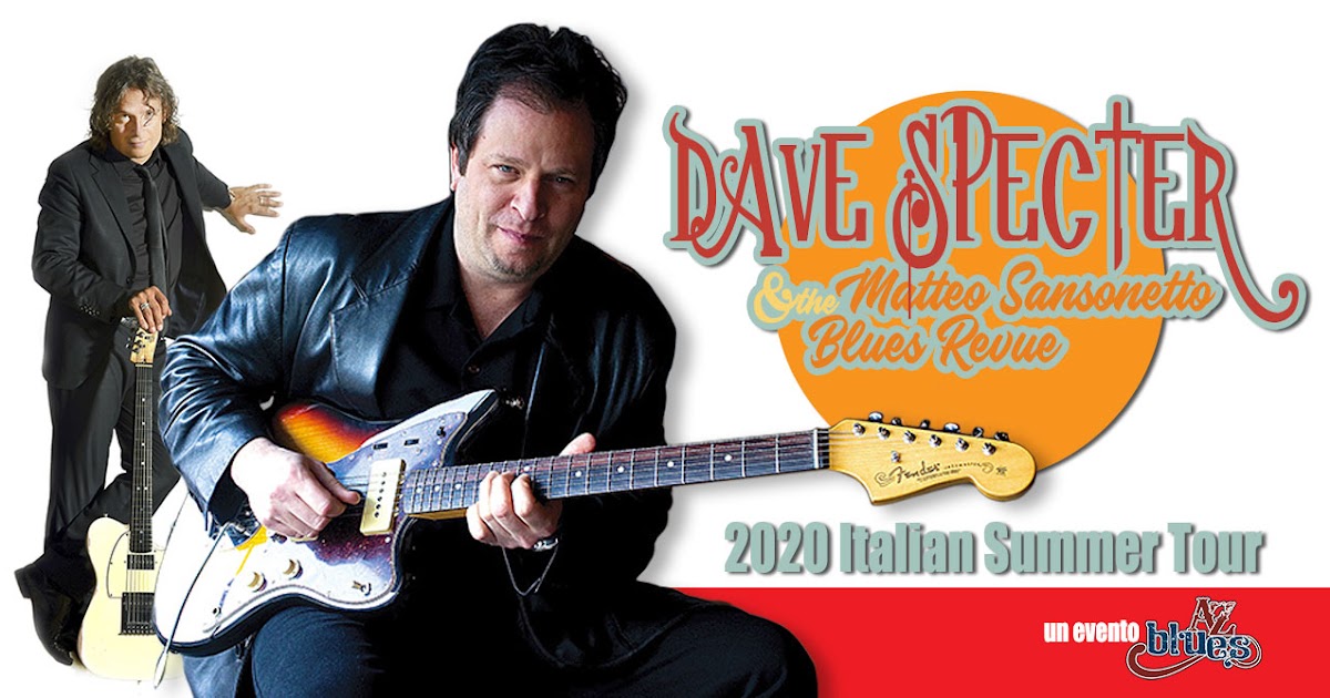 DAVE SPECTER & MATTEO SANSONETTO BLUES REVUE Italian Tour Summer 2020 ...