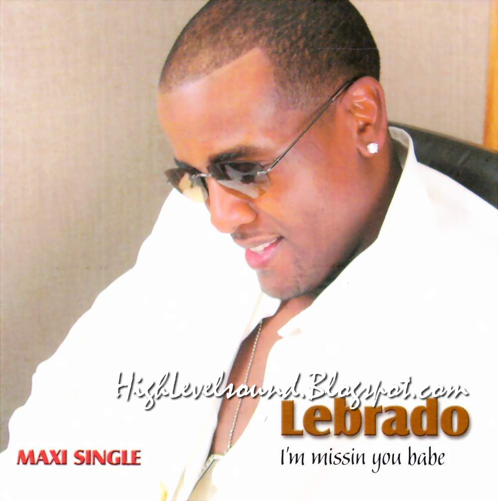 highest level of music: Lebrado - I'm Missin You Babe-(CDS)-2005-hlm
