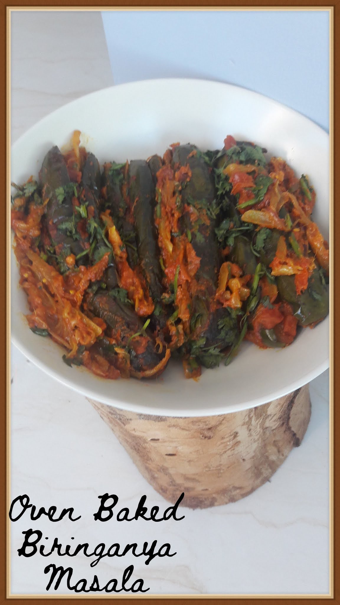 OVEN BAKED BIRINGANYA MASALA