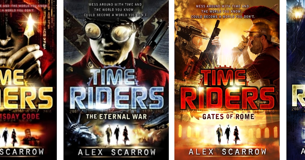 Hablando de Sagas (4). Time Riders, de Alex Scarrow