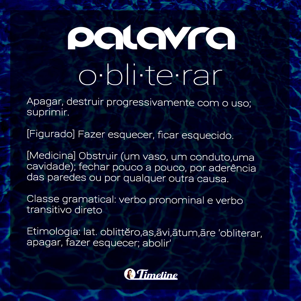 [Palavra] Obliterar | Timeline