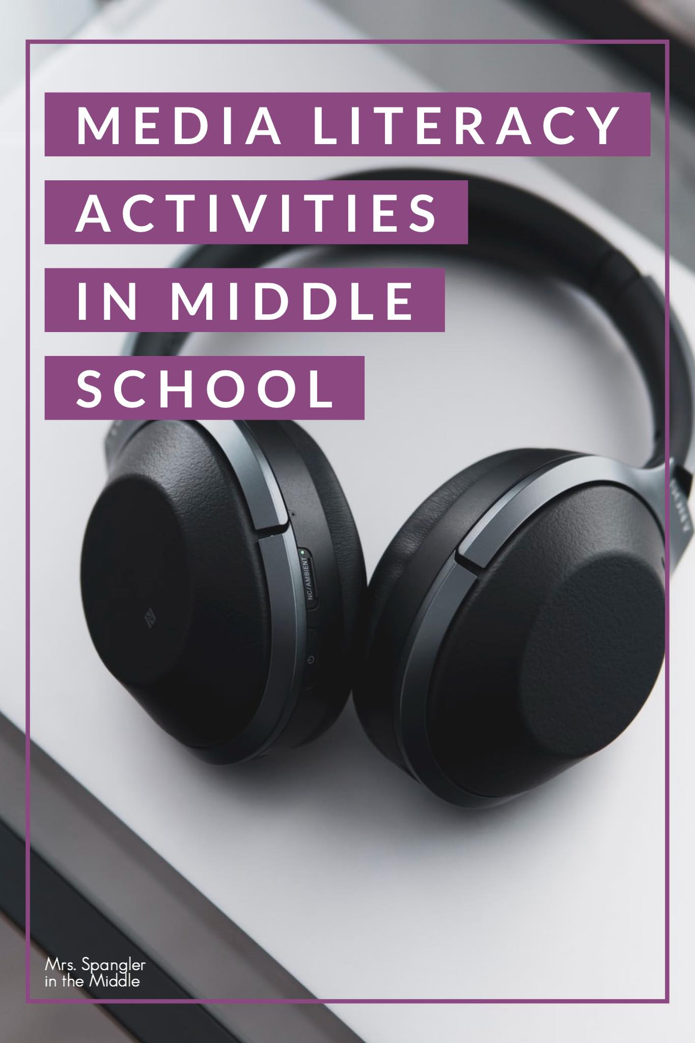 Media Literacy Activities For Middle School Mrs Spangler In The Middle media-literacy-activities-for-middle-school-mrs-spangler-in-the-middle