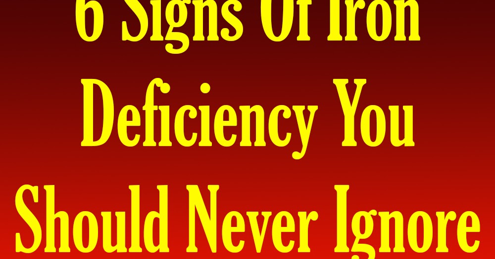 6 Signs Of Iron Deficiency You Should Never Ignore - articleremedies4