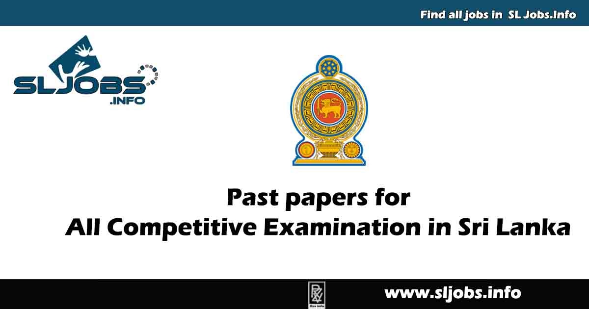 PAST PAPERS FOR ALL COMPETITIVE EXAMINATION IN SRI LANKA SLJobs Info past-papers-for-all-competitive-examination-in-sri-lanka-sljobs-info