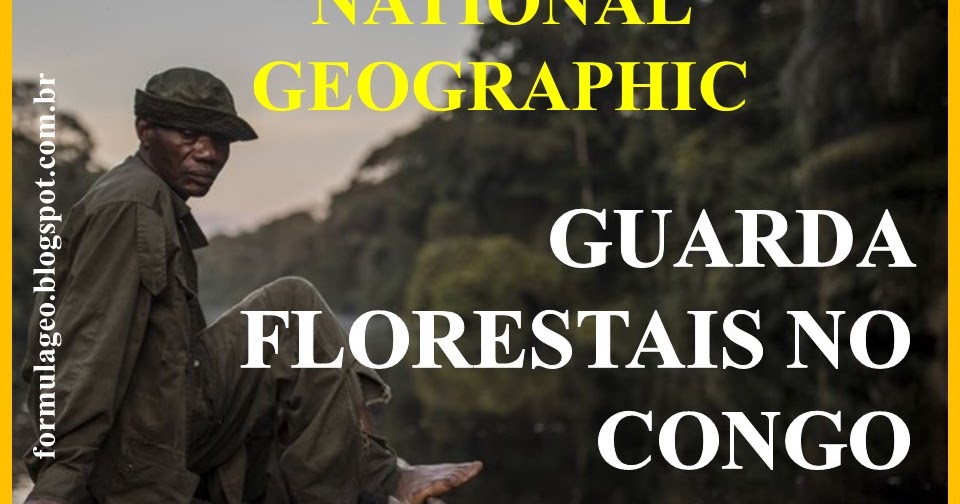 FÓRMULA GEO: Guarda florestais no Congo - PPT - NG