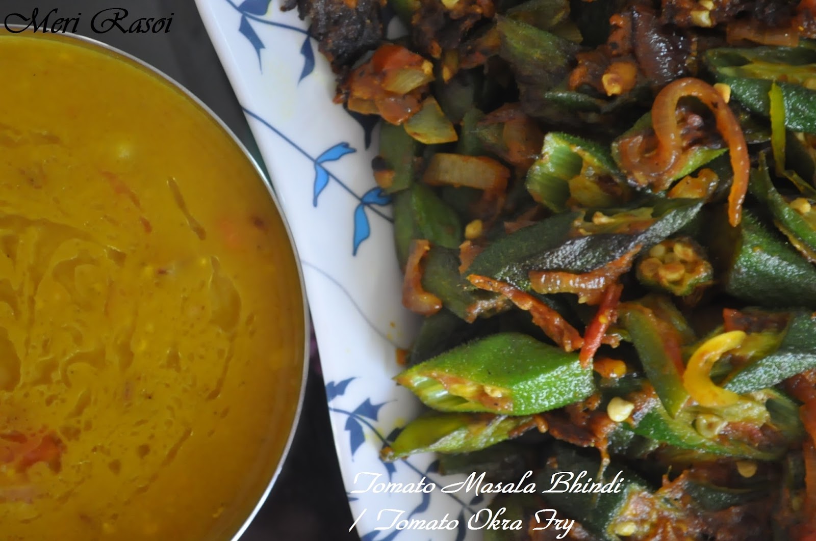 Meri Rasoi - By Saumya Mishra: Tomato Masala Bhindi / Tomato Okra Fry