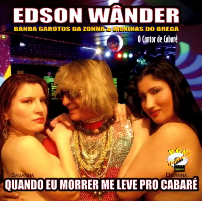 Edson Wander - Quando eu Morrer me leve pro Cabaré