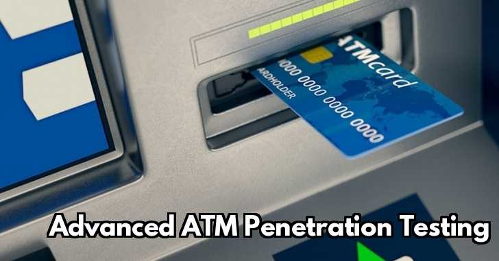 Advanced ATM Penetration Testing Methods - GBHackers