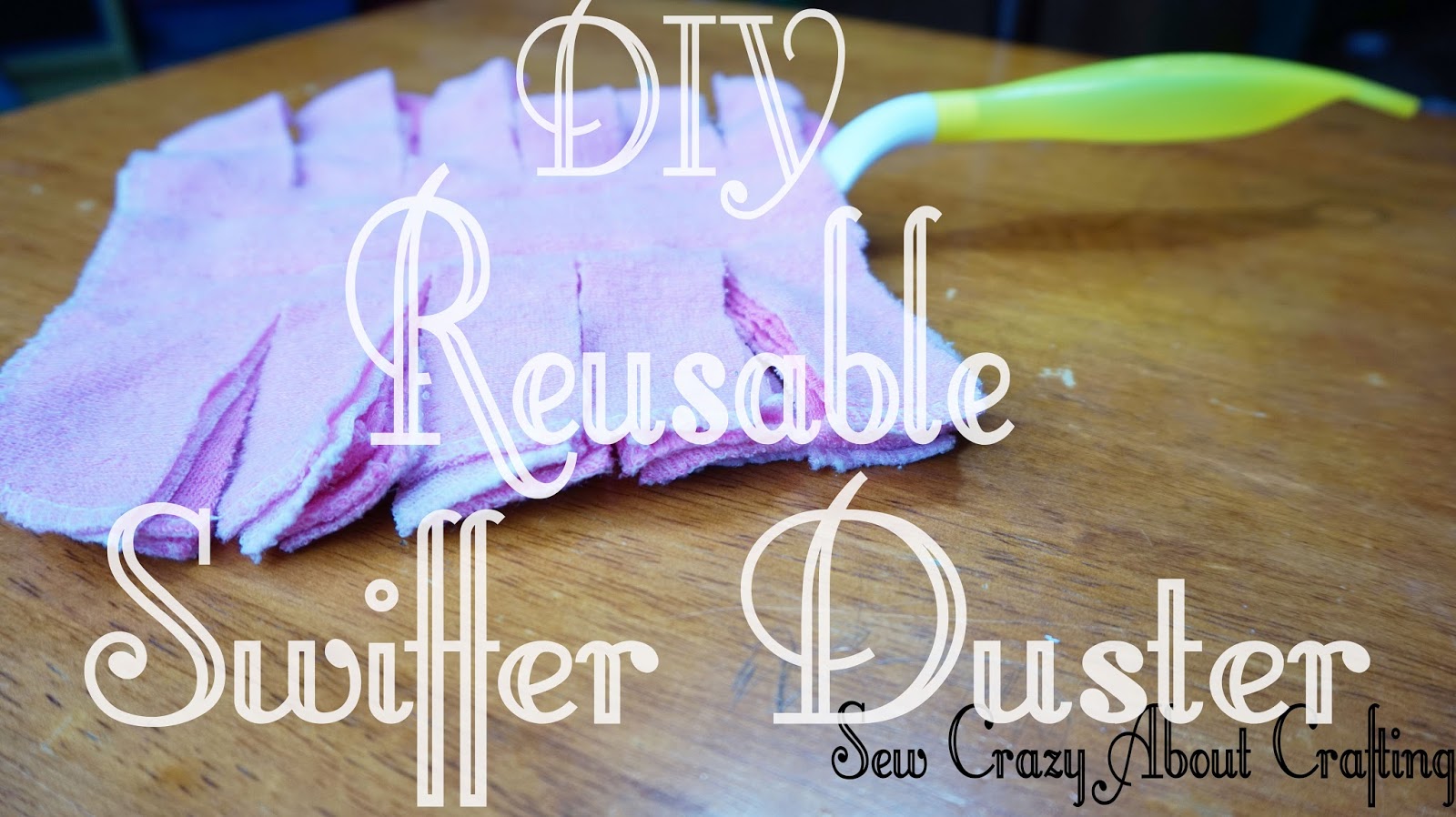 Sew Crazy About Crafting: DIY: Reusable Swiffer Duster With Baby Wash ...