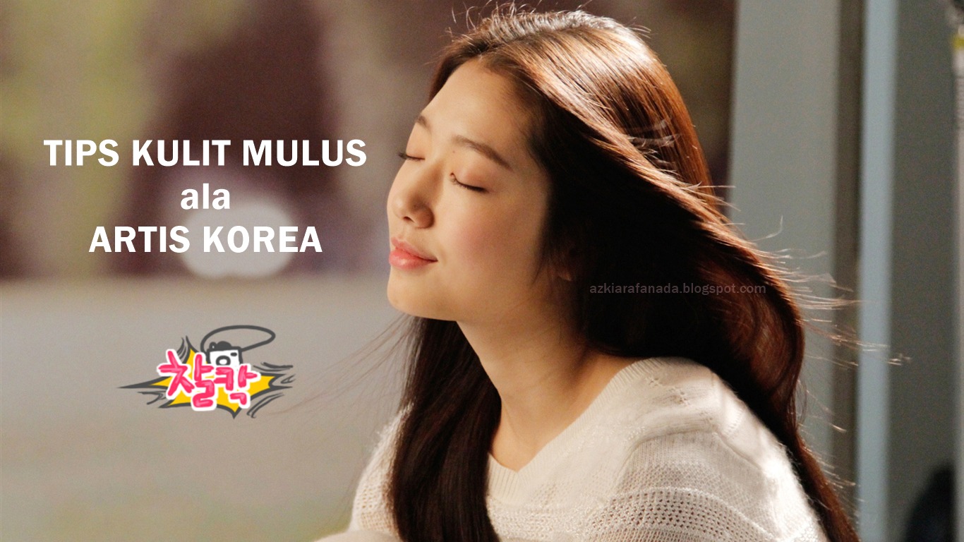 Bagaimana Cara Membuat Kulit Mulus Seperti Artis Korea? Begini Lho ...