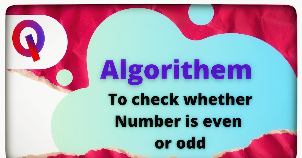 Algorithm To Check Whether Number Is Even Or Odd