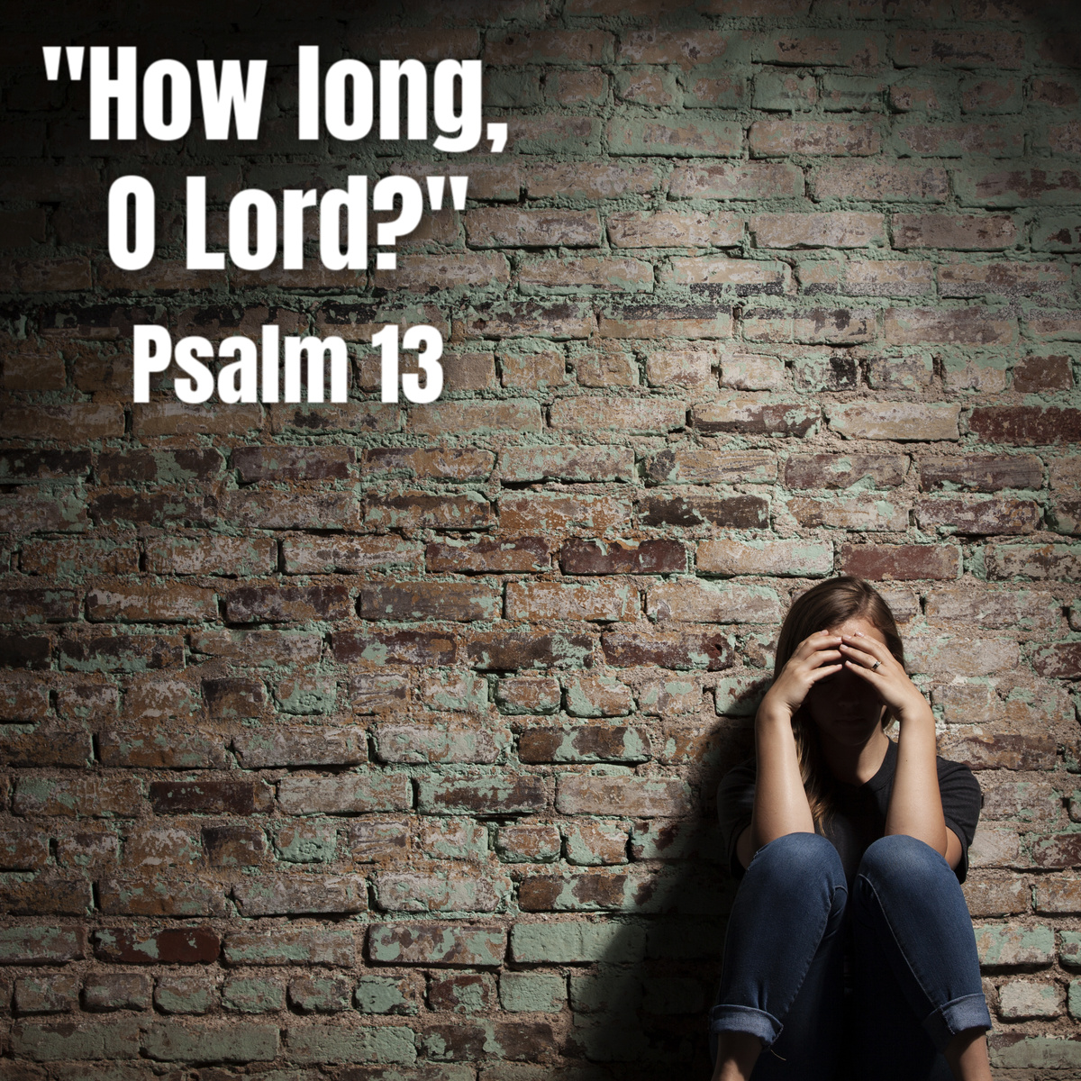 Walking Well With God: How Long, O Lord?