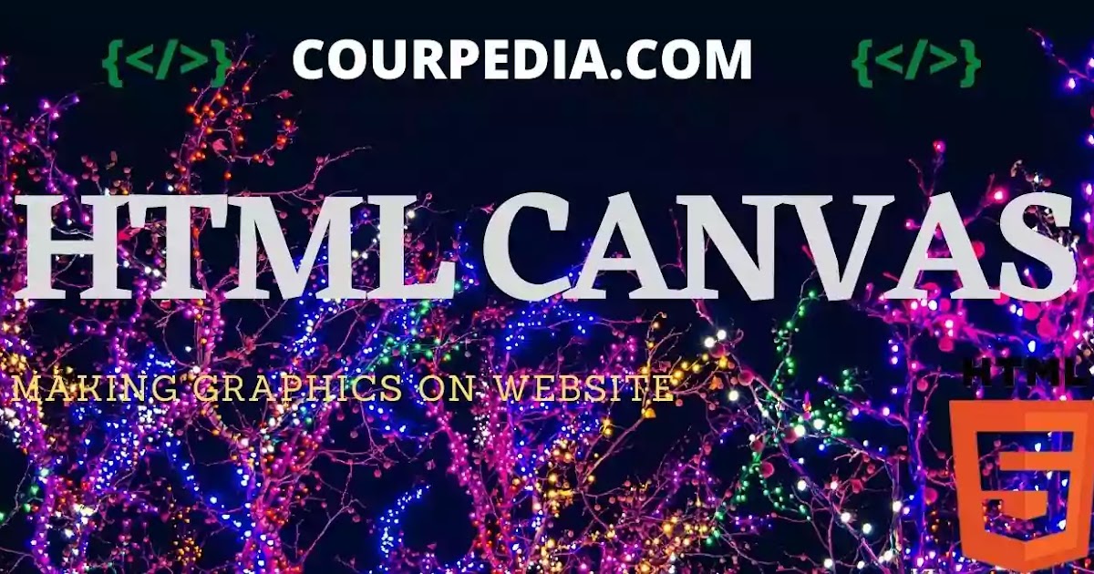 HTML Canvas | Complete Tutorial