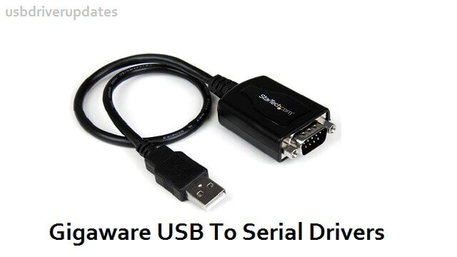 What is a gigaware usb to serial driver - wslasopa