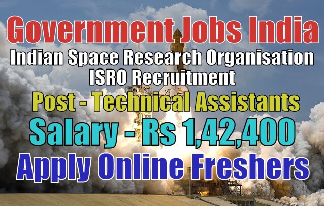 Indian Space ISRO Recruitment 2020 for Technical Assistants Apply ...