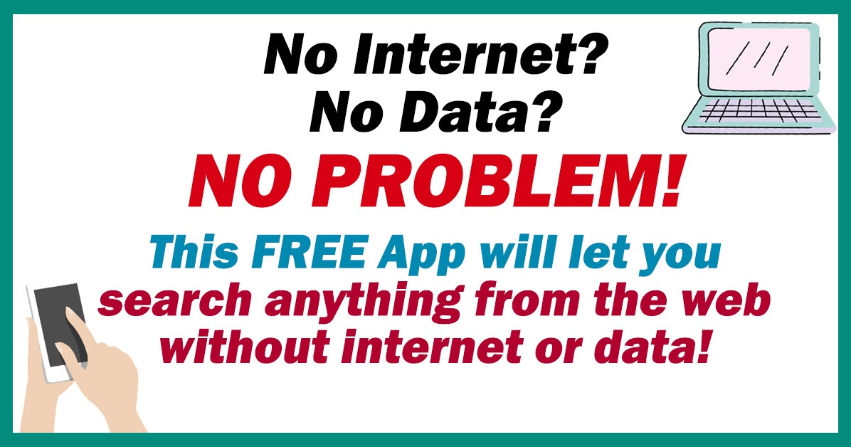 No Internet? No Data? NO PROBLEM! Search ANYTHING with this application ...