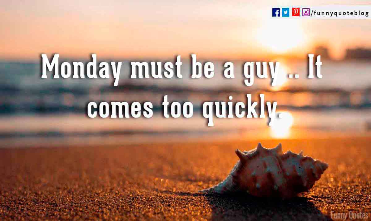 Motivational Monday Quotes to be Happy on Monday Morning