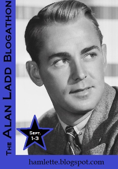 Hamlette's Soliloquy: My Ten Favorite Alan Ladd Movies