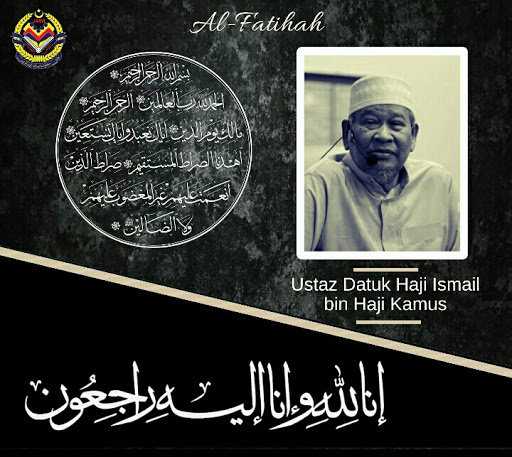 Salam Takziah Buat Keluarga Allahyarham Datuk Ismail Kamus