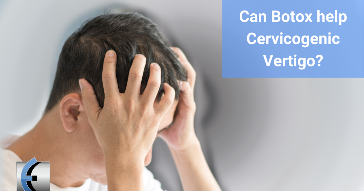 Can Botox Help Cervicogenic Vertigo Modern Manual Therapy Blog can-botox-help-cervicogenic-vertigo-modern-manual-therapy-blog