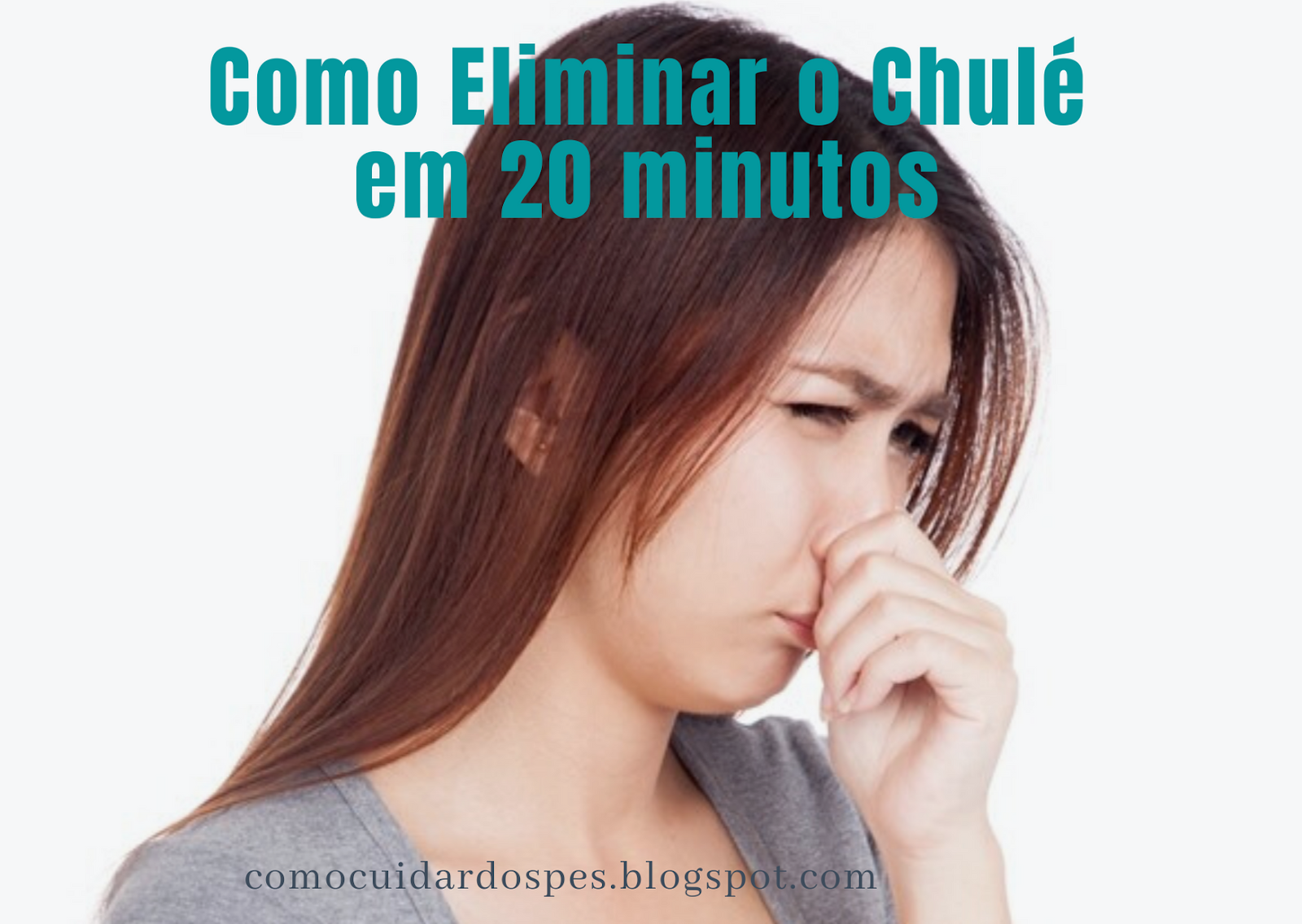 Como Eliminar o Chulé dos Pés em 20 minutos - Como Cuidar dos Pés