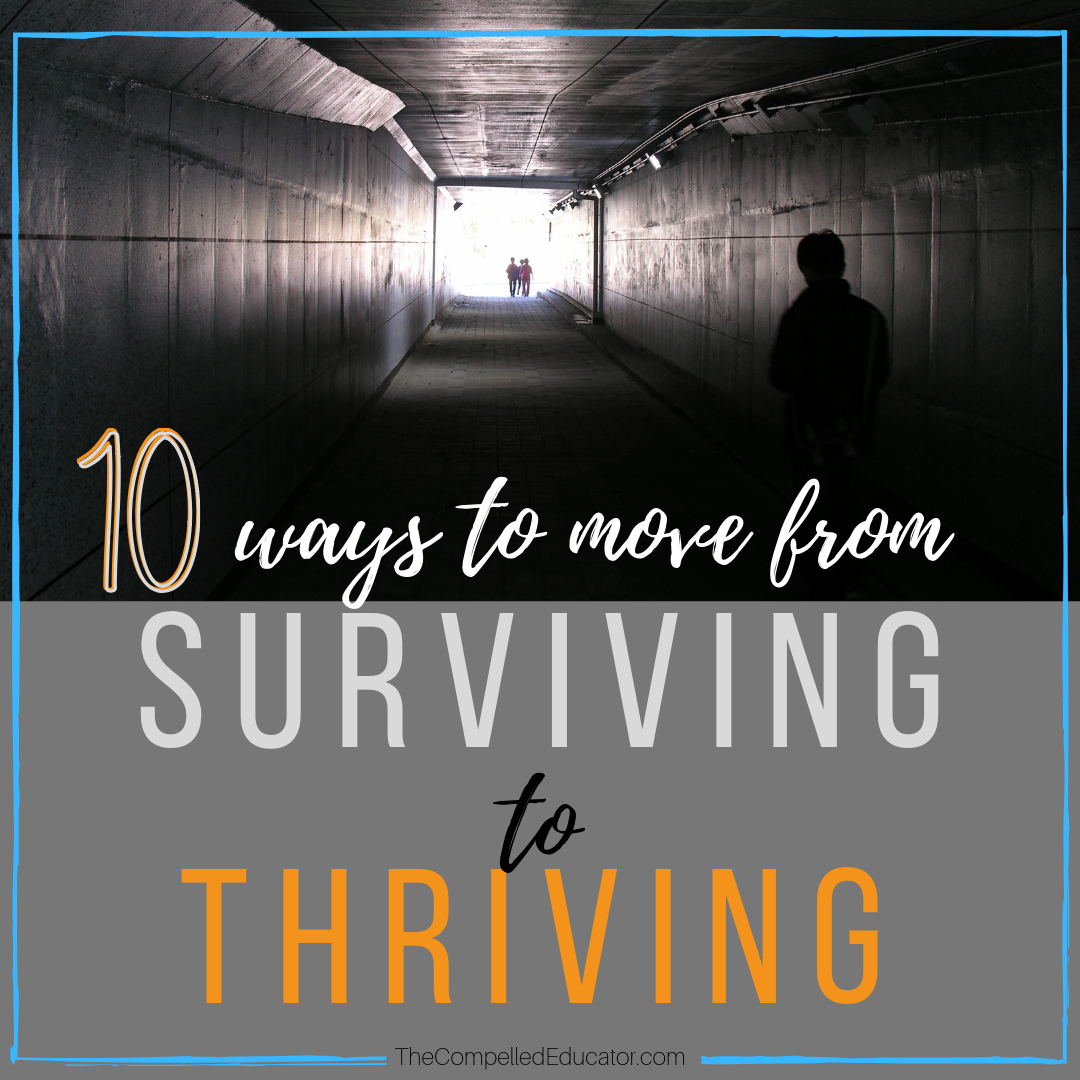The Compelled Educator: 10 ways to move from surviving to thriving