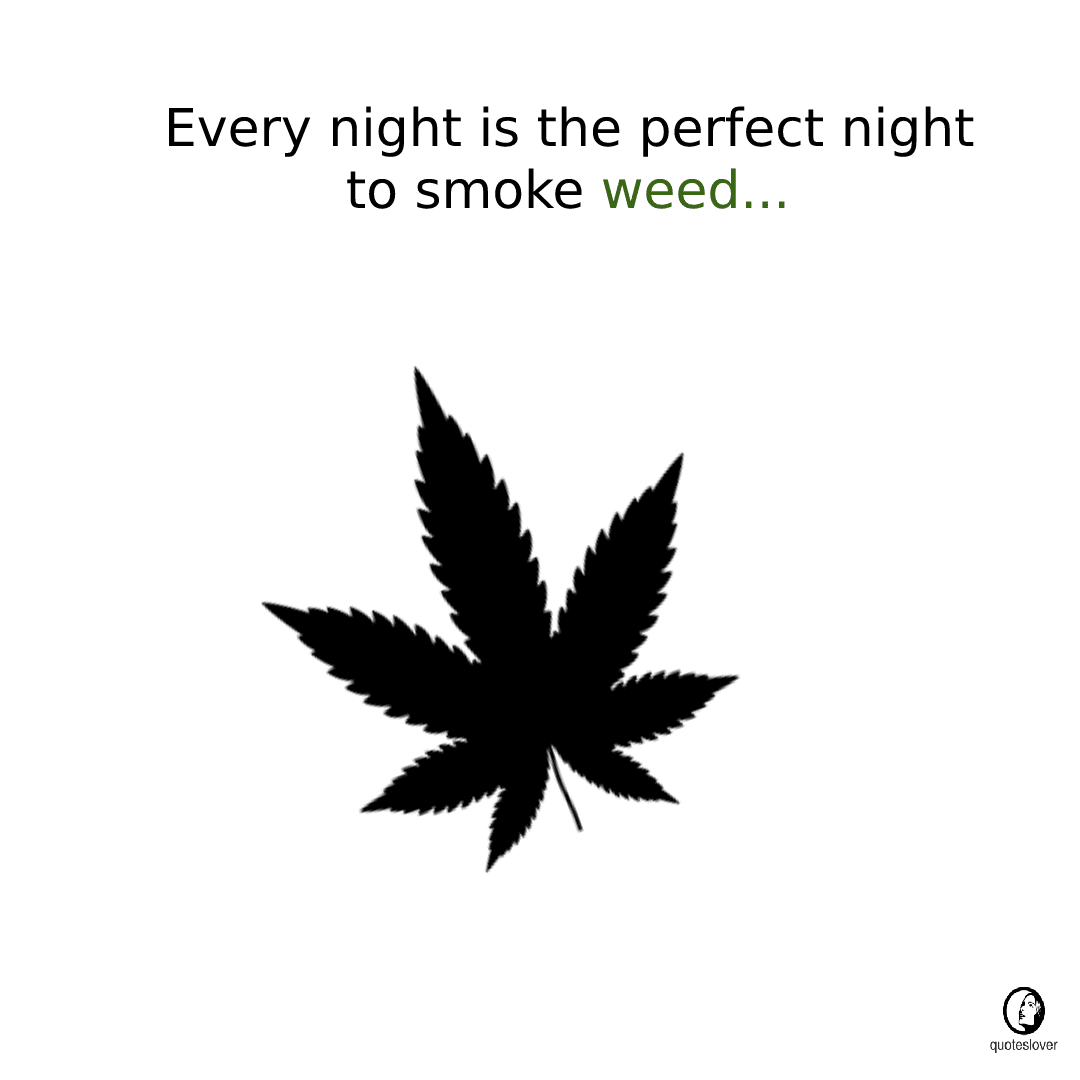 20 Best Weed Quotes Quotes Lovers Place