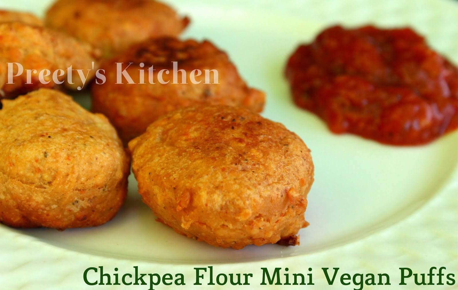 Preety's Kitchen: Chickpea Flour Mini Puffs / Easy Vegan Gluten Free ...