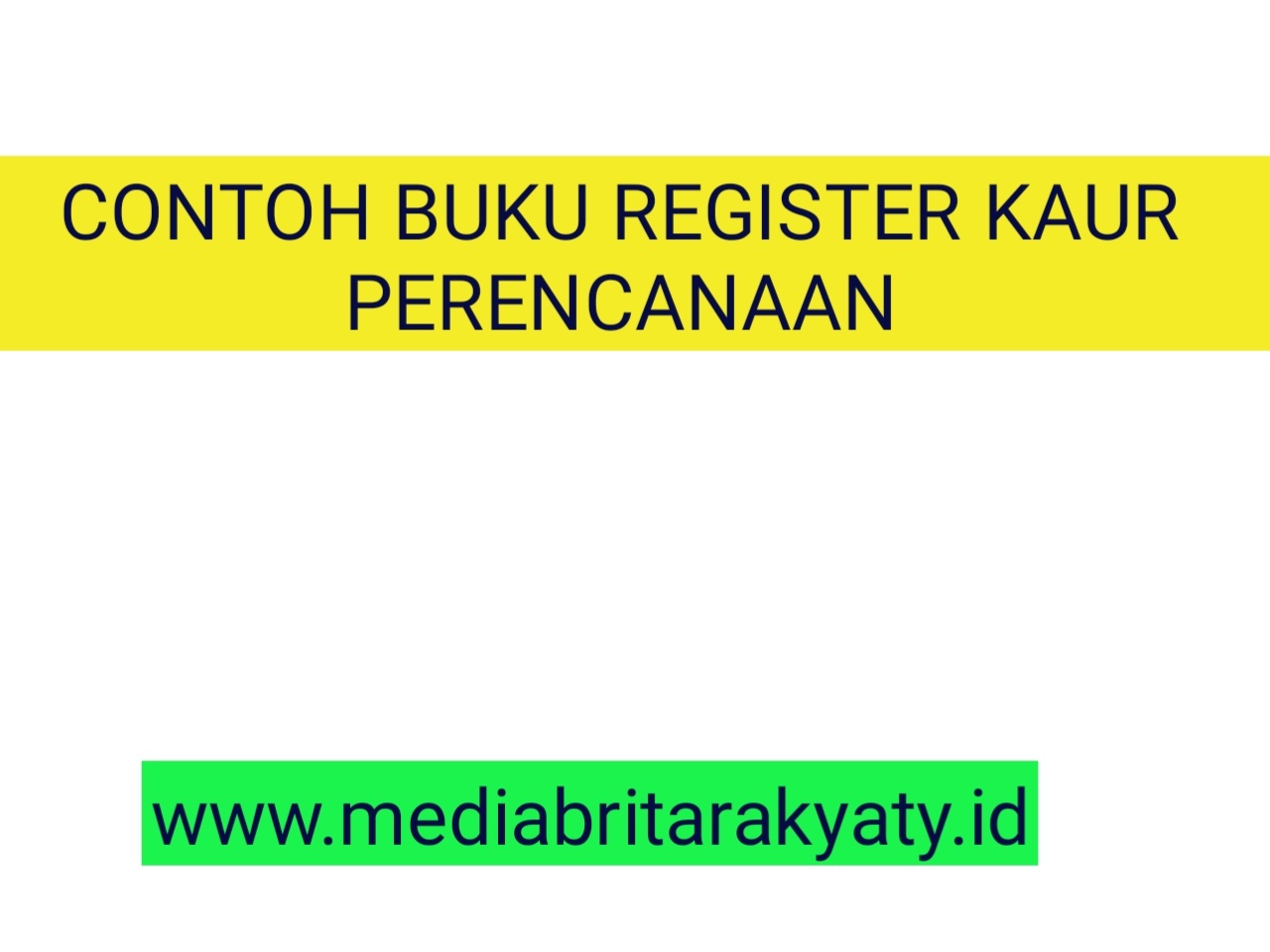 Ambil Yuk! Contoh Buku Register Kaur Perencanaan Terbaru - MEDIA BRITA ...