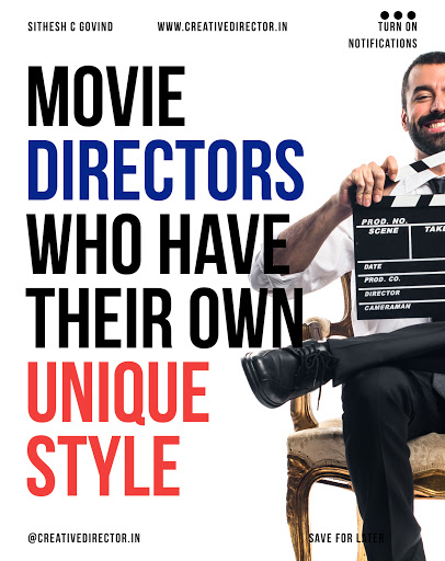 Movie Directors who have their own unique style