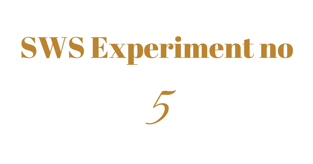 SWS Experiment no 5 - TEIT