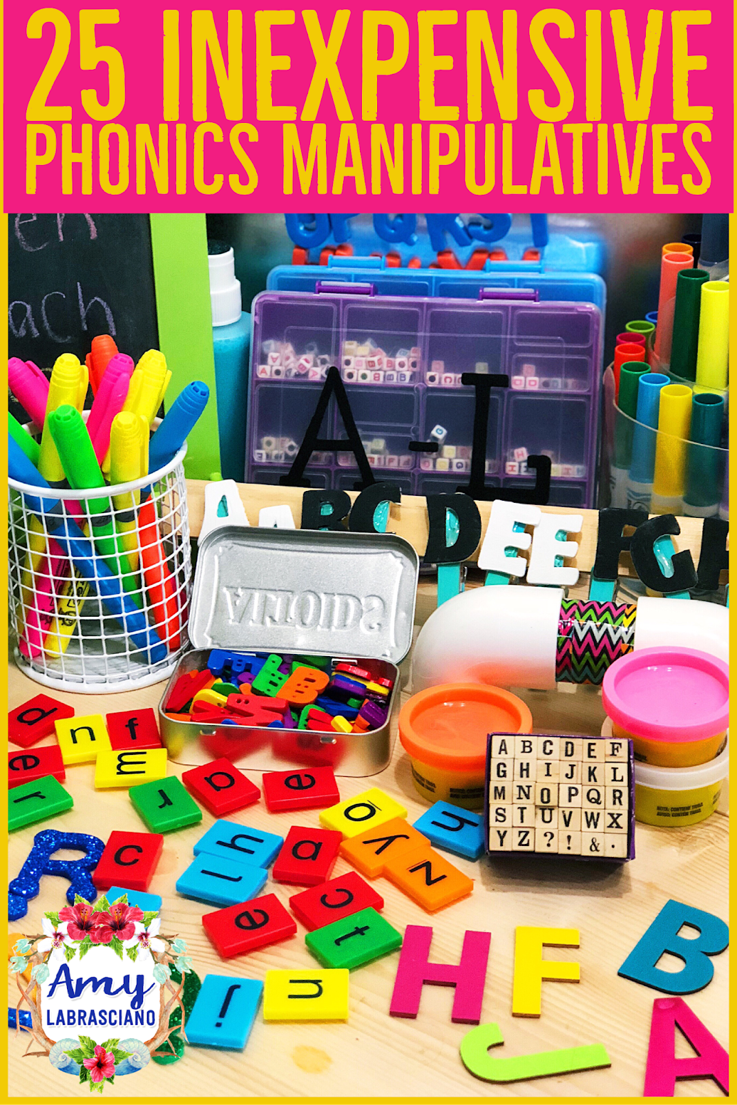 Learning Lessons With Amy Labrasciano: 25 Inexpensive Phonics Manipulatives