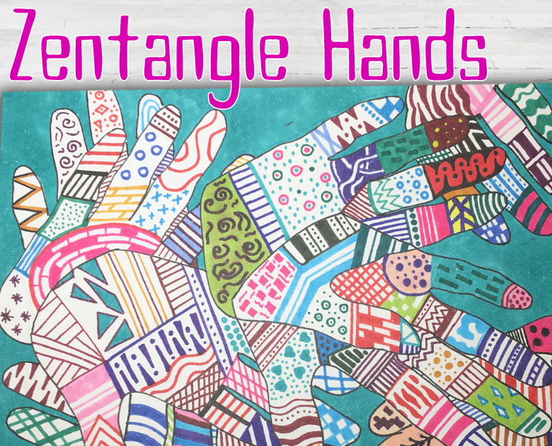 Zentangle Hands Art Project - Messy Little Monster