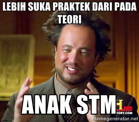 14 Meme Anak STM Ini Bikin Bangga Campur Greget Jadi Alumni STM
