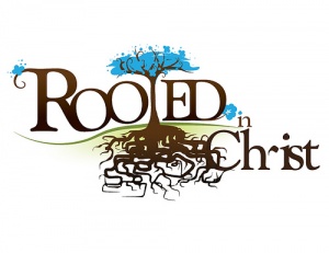 WHAT IS GOOD? STAY ROOTED IN CHRIST