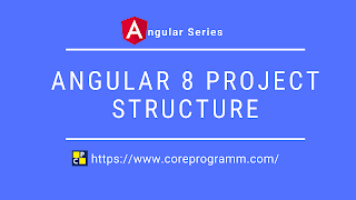 Angular 8 Project Structure - CoreProgram