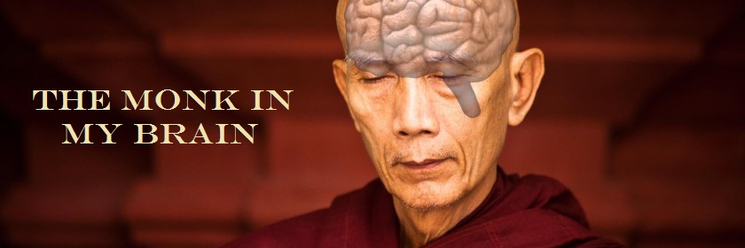 The Monk In My Brain