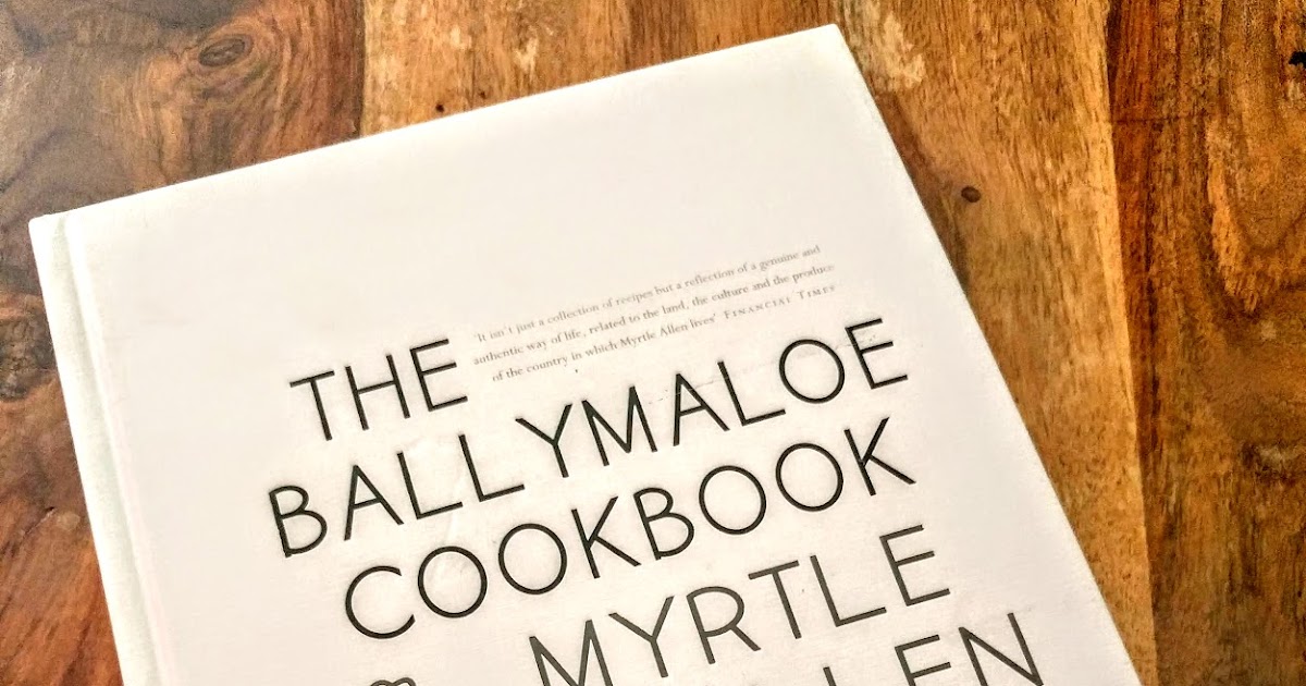 My Cookbooks - The Ballymaloe Cookbook, Myrtle Allen - Kitchen Exile