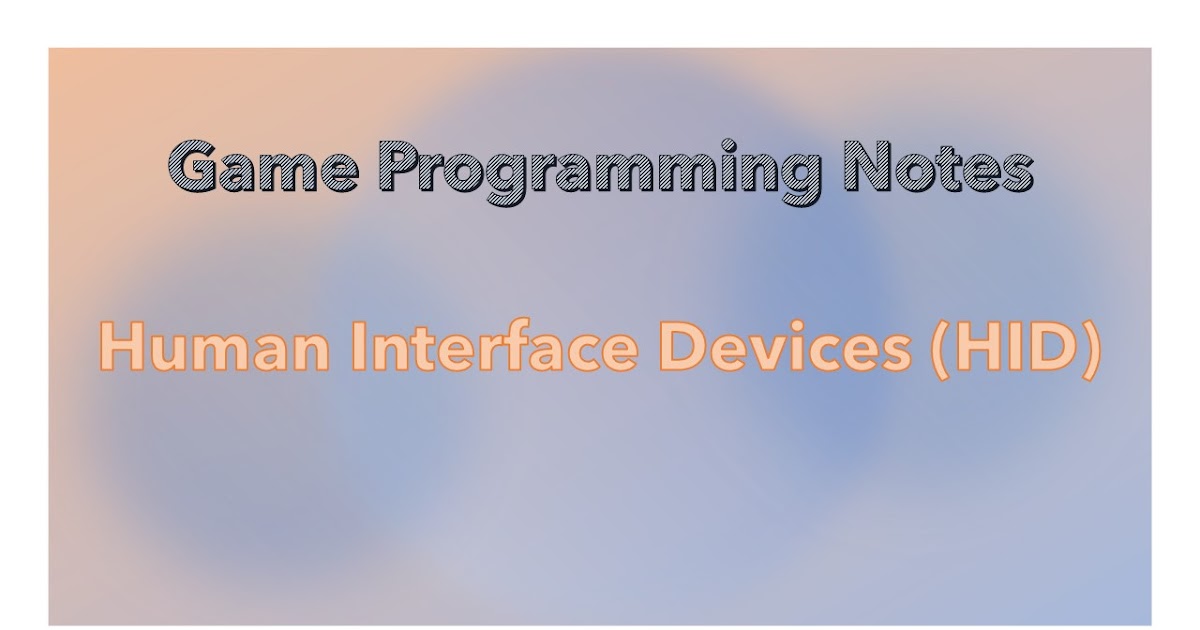 Human Interface Devices (HID)
