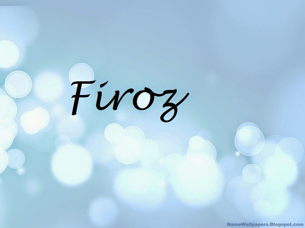 Firoz Name Wallpapers Firoz ~ Name Wallpaper Urdu Name Meaning Name ...