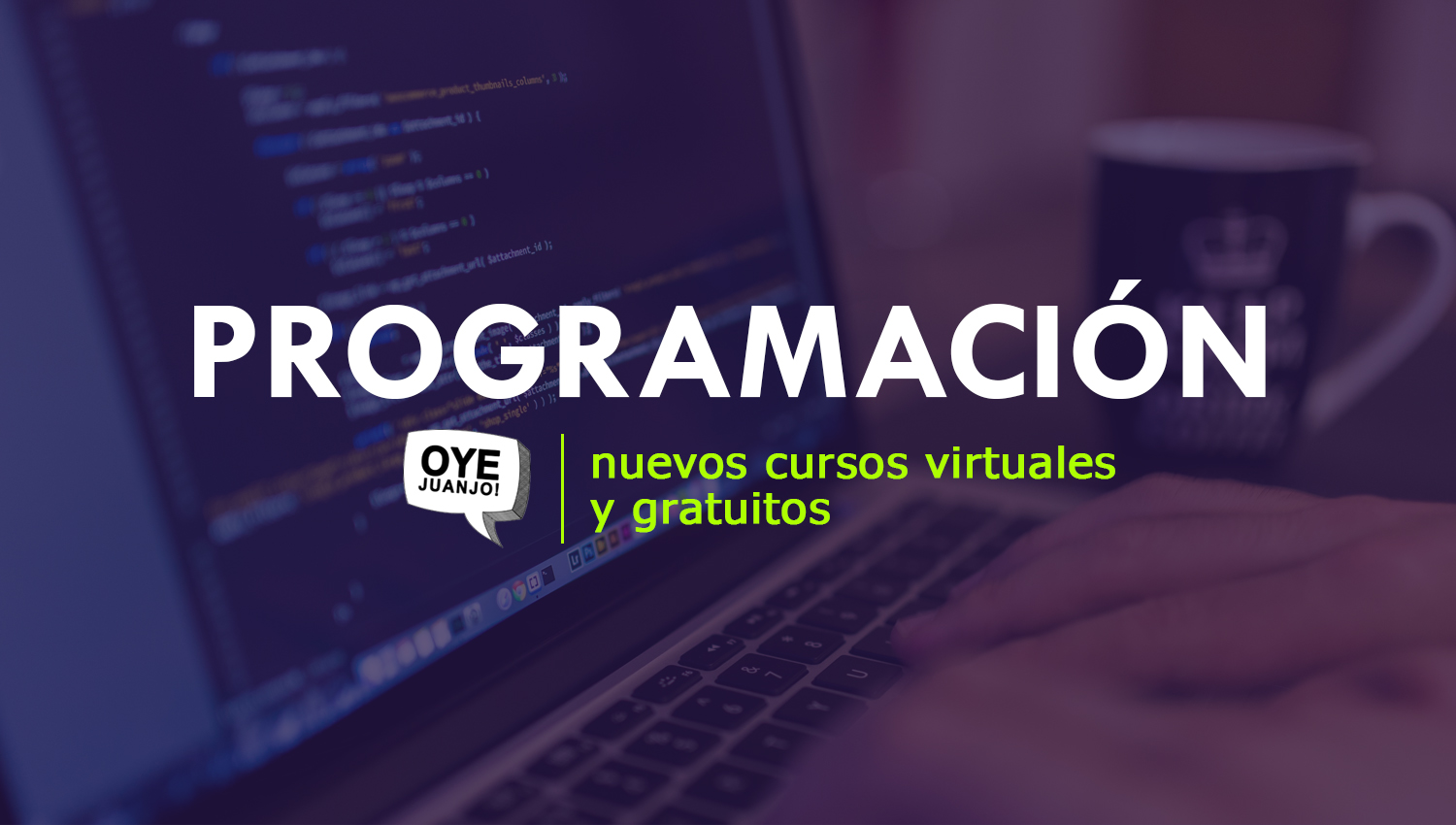 14 Nuevos Cursos Virtuales Y Gratuitos De Programación Oye Juanjo