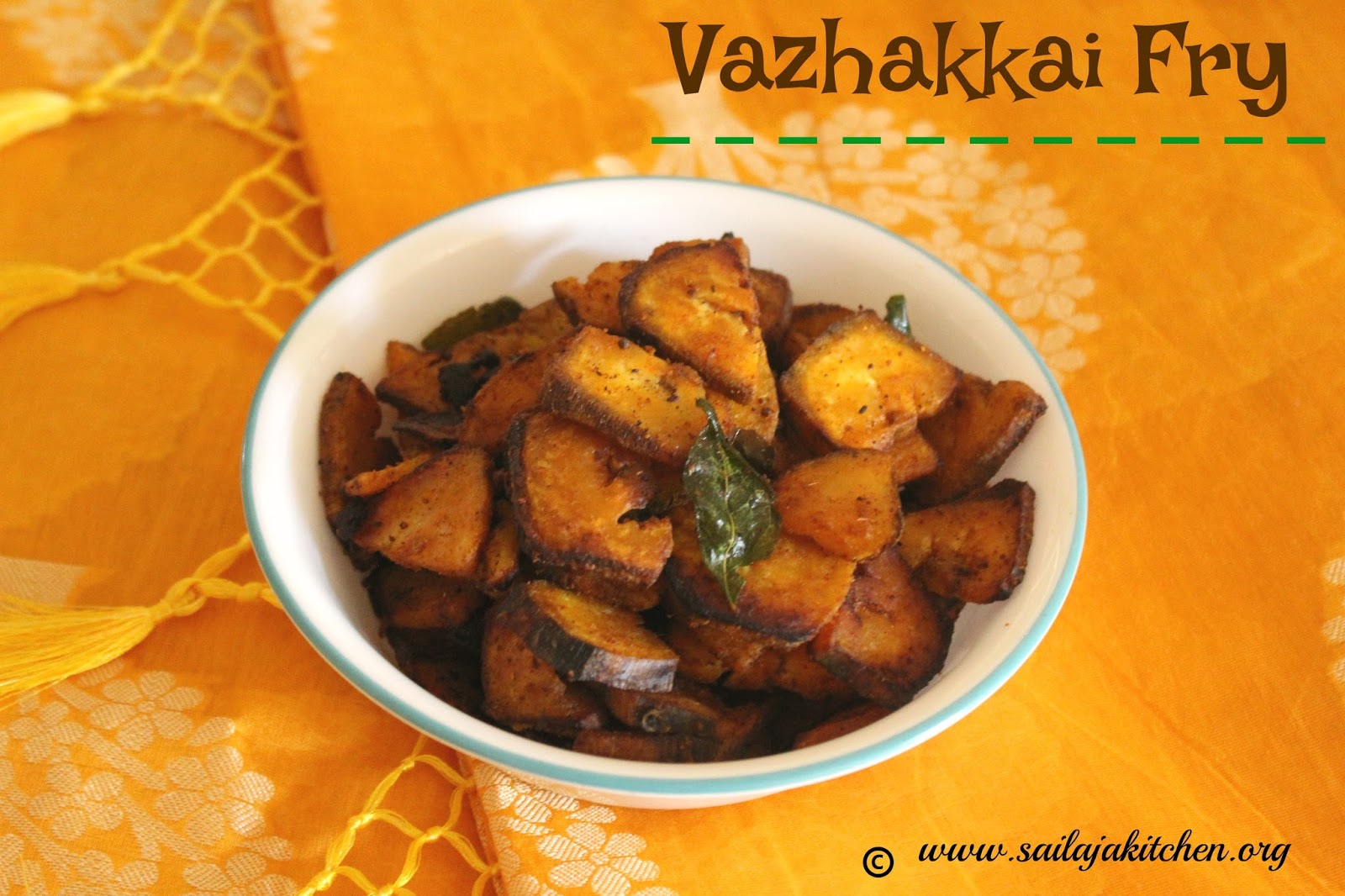Sailaja Kitchen...A site for all food lovers!: Vazhakkai Varuval Recipe ...