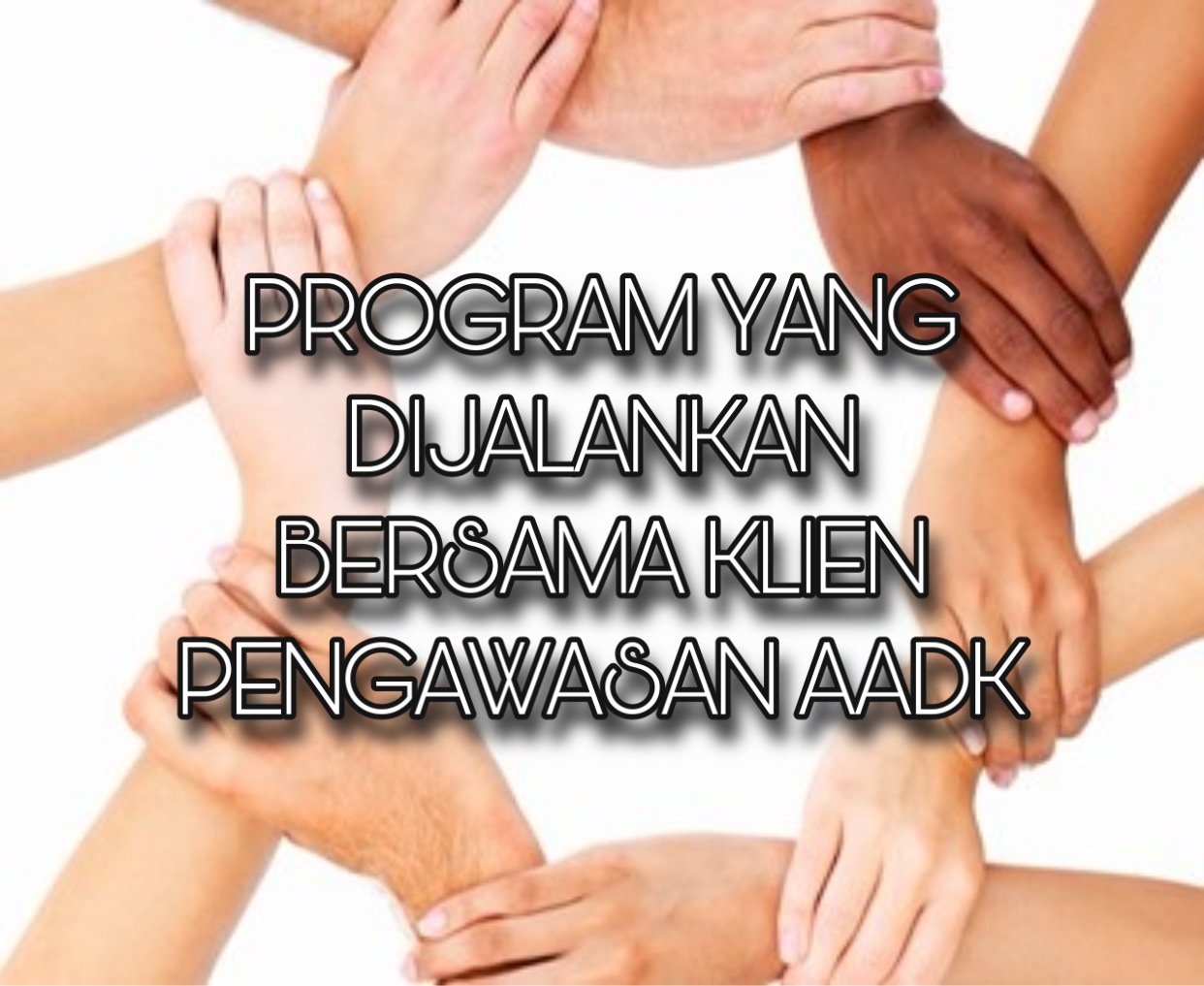 Apakah Program Yang Dijalankan Oleh AADK Sepanjang Klien Menjalani ...